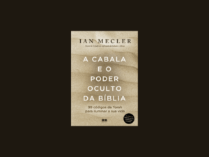 Ler PDF livro 'A Cabala e o poder oculto da Bíblia' por Ian Mecler